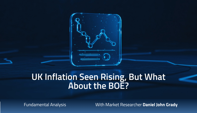 UK Inflation Seen Rising, But What About the BOE? - Orbex Forex Trading ...